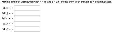 solved assume binomial distribution with n 15 and p 0 6