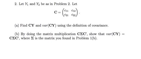 2 Let Yi And Y2 Be As In Problem 2 Let C11 C12 C21