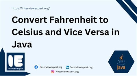 Convert Fahrenheit To Celsius And Vice Versa In Java Interview Expert