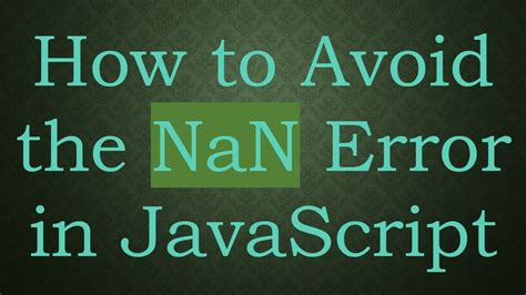 How To Avoid The Nan Error In Javascript Youtube