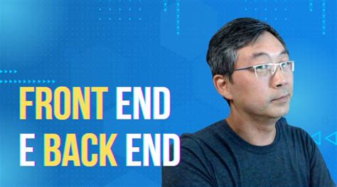 Front End E Back End Entenda As Diferenças E Como Trabalham Juntos Celso Kitamura