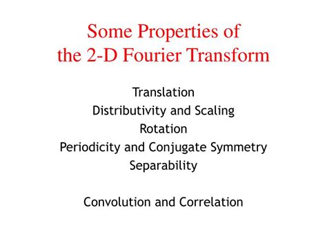 Ppt Some Properties Of The 2 D Fourier Transform Powerpoint Presentation Id 270842