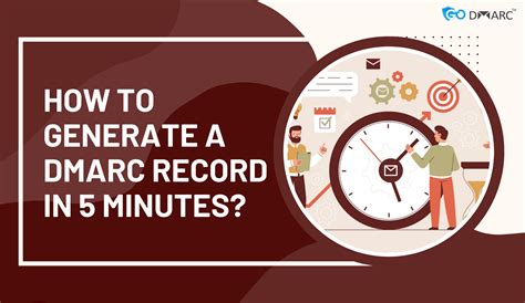 Generate A Dmarc Record In Just 5 Minutes