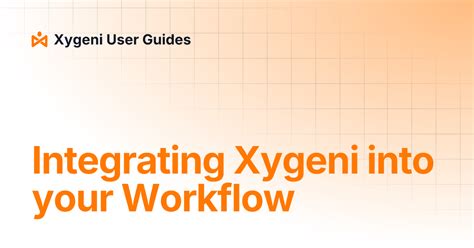 Integrating Xygeni Into Your Workflow Xygeni User Guides