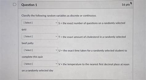 Solved Question 1 Classify The Following Random Variables As