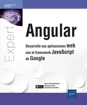 Libro Angular Desarrolle Sus Aplicaciones Web Con El Framework Javascript De Google De