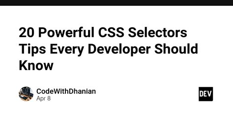 20 Powerful Css Selectors Tips Every Developer Should Know Dev Community