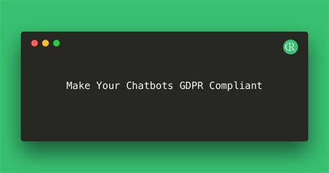 Make Your Chatbots Gdpr Compliant Bot Directory