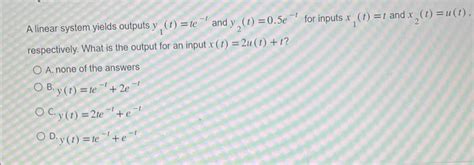 solved a linear system yields outputs y1 t te−t and
