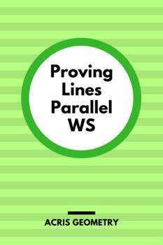 Geometry Proving Lines Parallel WS By Acris Learning TPT