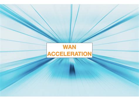 5 Reasons To Use Wan Acceleration To Protect Your Backups Bridgeworks