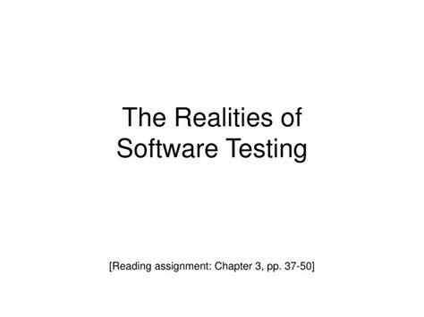 Ppt The Realities Of Software Testing Powerpoint Presentation Free