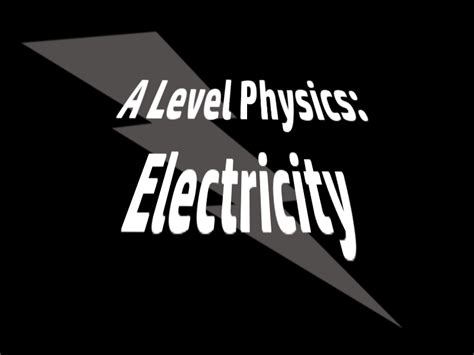 A Level Physics Electricity Resistance Teaching Resources