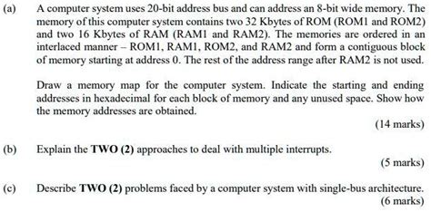 Ict 114 Computer Architecture A A Computer System Uses A 20 Bit Address Bus And Can Address An