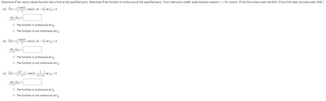 Solved Determine If The Vector Valued Function Has A Limit