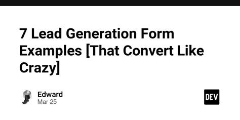 7 lead generation form examples [that convert like crazy] dev community