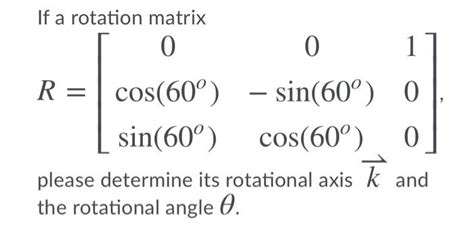 Solved If A Rotation Matrix R Is As Follows Please Chegg