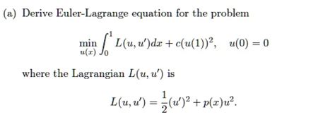 Solved Derive Euler Lagrange Equation For The Problem Min J Luwdz