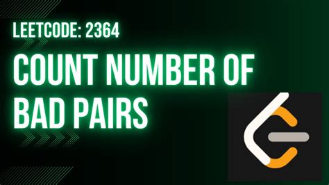 Leetcode 2364 Count Number Of Bad Pairs Youtube