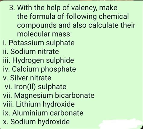 3 With The Help Of Valency Make The Formula Of Following Chemical Compo