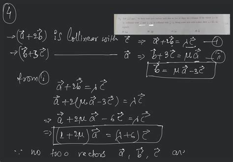 If Ab And C Are Three Non Zero Vectors Such That No Two Of These Are Col