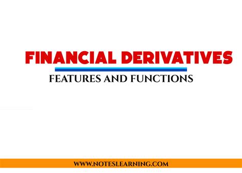 Financial Derivative Features And Functions Notes Learning