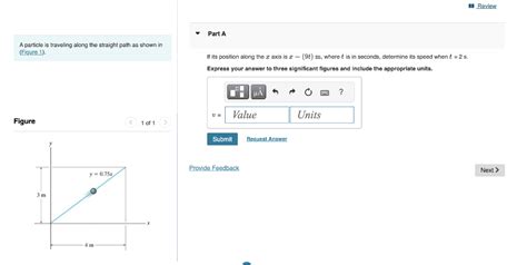 Solved A Particle Is Traveling Along The Straight Path As Chegg