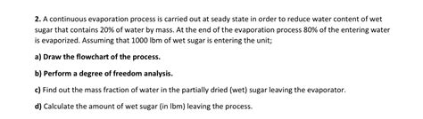 A Continuous Evaporation Process Is Carried Out At