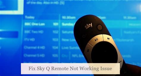 How To Fix Sky Q Remote Not Working Issue