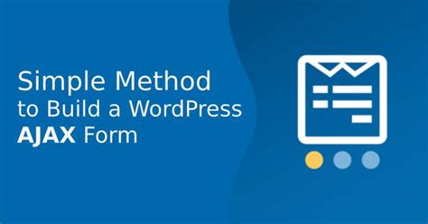 A Simple Method To Build A Wordpress Ajax Form Skt Themes