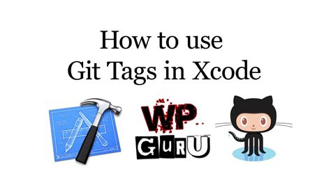 how to use git tags with xcode youtube