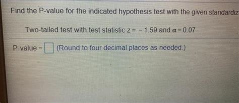 Solved Find The P Value For The Indicated Hypothesis Test Chegg