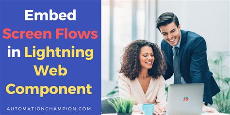 Embed Screen Flows In Lightning Web Component Automation Champion