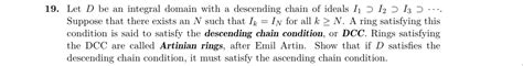 Solved Let D ﻿be An Integral Domain With A Descending Chain