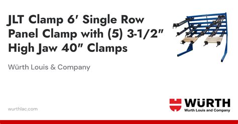 Jlt Clamp 6 Single Row Panel Clamp With 5 3 1 2 High Jaw 40 Clamps Würth Louis And Company