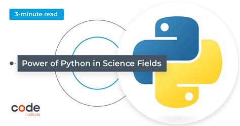 The Power Of Python In Scientific Fields Code Institute Global
