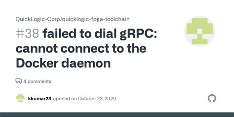 Failed To Dial GRPC Cannot Connect To The Docker Daemon Issue 38