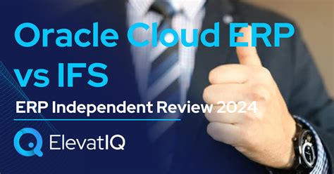Oracle Cloud Erp Vs Ifs Erp Independent Review 2024