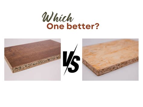 Osb Vs Particle Board Which One Is Better And Why One Stop Wood Panel Supplier