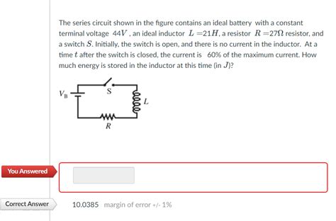 Solved The Series Circuit Shown In The Figure Contains An Chegg