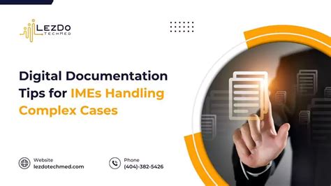 Smart Digital Documentation Tips For Imes Managing Complex Cases