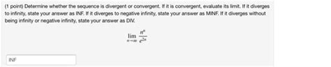 solved 1 point determine whether the sequence is divergent