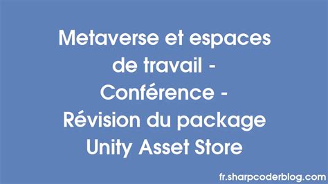 Metaverse Et Espaces De Travail Conférence Révision Du Package Unity Asset Store Sharp