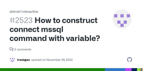 How To Construct Connect Mssql Command With Variable · Issue 2523
