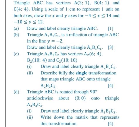Solved Triangle Abc Has Vertices A 2 1 B 4 1 And C 4 4 Using A Scale Of 1 Cm To Represent