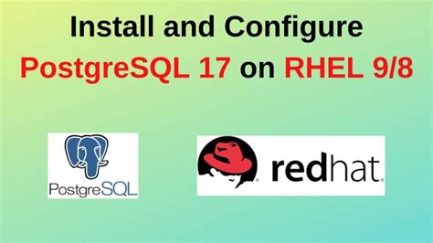 How To Install And Configure Postgresql 17 On Rhel 89 Vijaya Reddy Pr Posted On The Topic