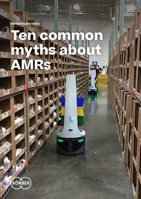 Debunking Common Myths About Amr Körber Supply Chain