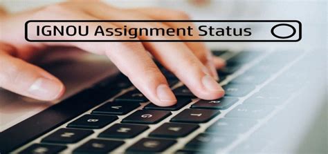 Ignou Assignment Status Marks And Result 2023 Updated