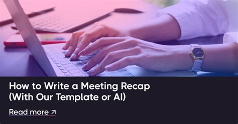 How To Write A Meeting Recap With Our Template Or AI