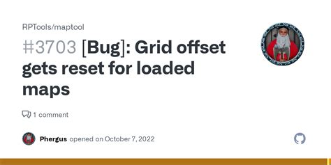 Bug Grid Offset Gets Reset For Loaded Maps · Issue 3703 · Rptoolsmaptool · Github